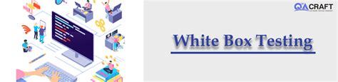 White Box Testing Definition Types And Techniques
