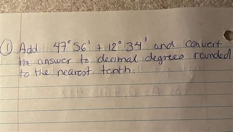 Solved 1 Add 1 47 56 7 12 34 And Convert The Answer To Decimal