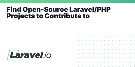 Find Open Source Laravel Php Projects To Contribute To
