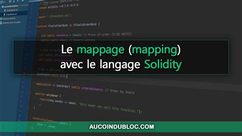 Le Mappage Mapping Avec Solidity Au Coin Du Bloc Rlejournaldescrypto