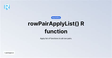 Rowpairapplylist R Function From [heuristica] R Packages