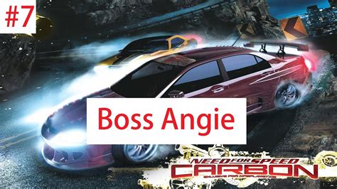 Need For Speed Carbon Boss Angie épisode 7 Youtube