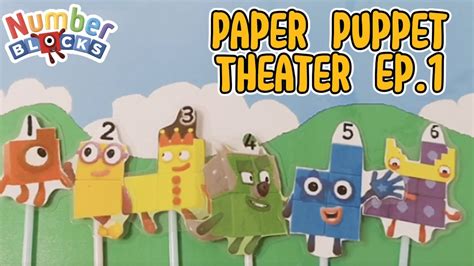 Numberblocks Paper Puppet Theater|ep1 Youtube Numberblocks Paper Puppet Theater|ep1 Youtube