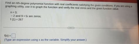 Solved Find An Nth Degree Polynomial Function With Real Chegg