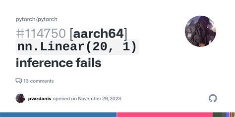 Aarch64 Nn Linear 20 1 Inference Fails Issue 114750 Pytorch