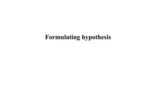 Formulation Of Hypothesis Pptx