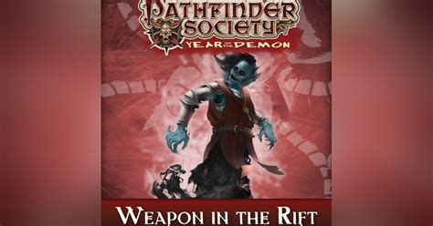 Pathfinder Society Scenario 5 13 Weapon In The Rift Rpg Item Rpggeek