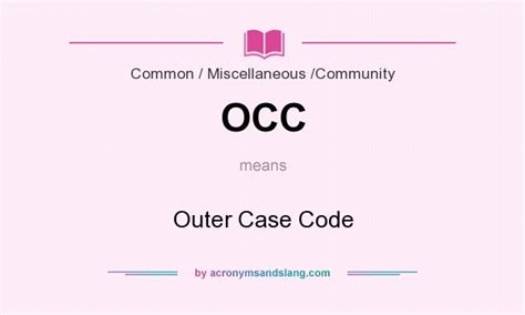 OCC Outer Case Code In Common Miscellaneous Community By AcronymsAndSlang Com