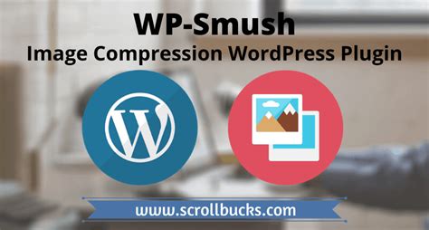 Wp Smush The Best Image Optimization Wordpress Plugin Scrollbucks