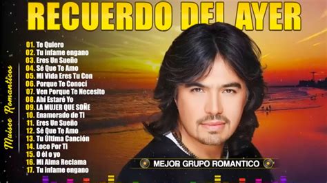 Los Temerarios RomÁnticas Del Ayer 🎙️ Los Temerarios Sus Mejores Éxitos