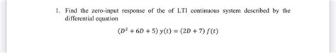 Find The Zero Input Response Of The Of Lti Continuous Chegg