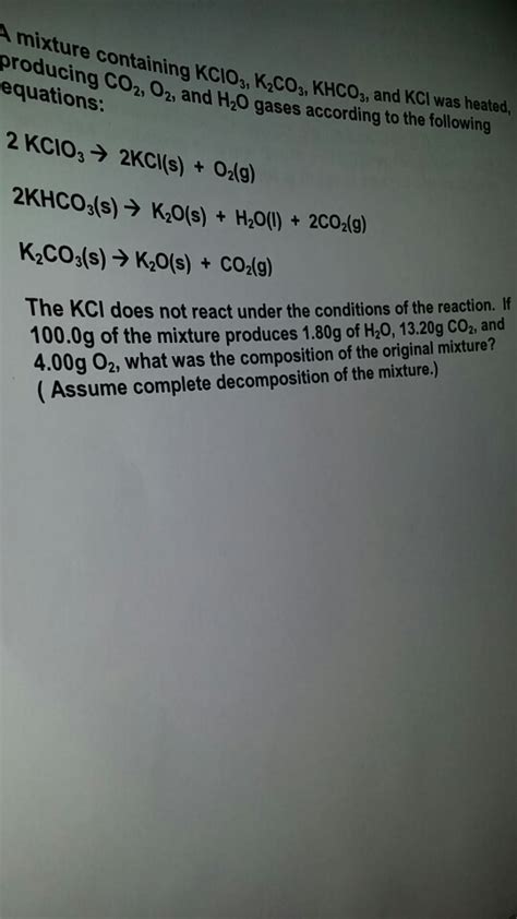 Solved A Mixture Containing Kcio3 K2co3 Khco3 And Kci Was