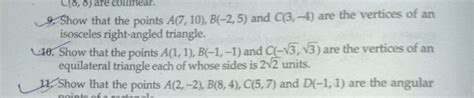9 show that the points a 7 10 b −2 5 and c 3 −4 are the vertices of a