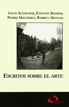 Libro Escritos Sobre El Arte De Louis Althusser Buscalibre