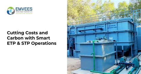 Cutting Costs And Carbon With Smart Etp And Stp Operations