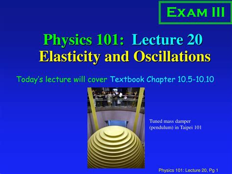 Ppt Physics 101 Lecture 20 Elasticity And Oscillations Powerpoint