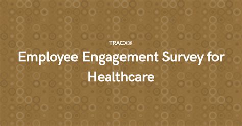 Healthcare Employee Satisfaction Survey Tracx®
