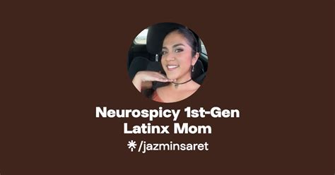 Neurospicy 1st Gen Latinx Mom Instagram TikTok Linktree
