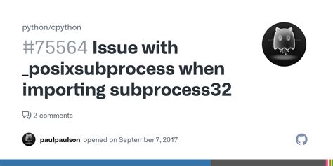 Issue With Posixsubprocess When Importing Subprocess Issue Python Cpython GitHub