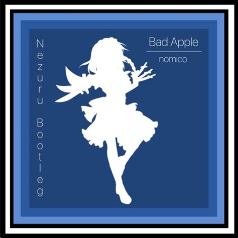 Stream Nezuru Mori Listen To Bad Apple Bootleg Mix Playlist Online For Free On SoundCloud