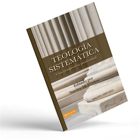 Teología Sistemática Pentecostal Revisada Stanley M Horton