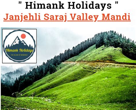Janjehli Saraj Valley Mandi — Himank Holidays By Himank Holidays Medium