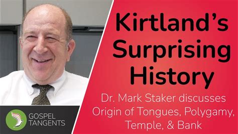 713 Surprising Kirtland History Mark Staker 2017 Interview Youtube