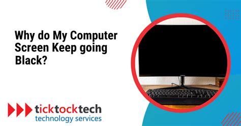 Why Does My Computer Screen Go Black After A Few Seconds At John