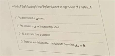 Solved Which Of The Following Is True If Zero Is Not An Chegg