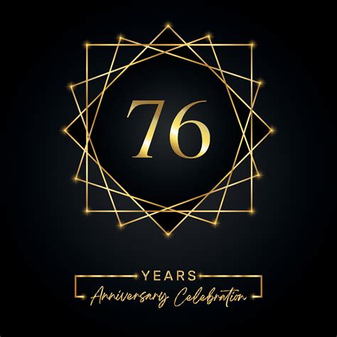 76 Years Anniversary Celebration Design 76 Anniversary Logo With Golden Frame Isolated On Black