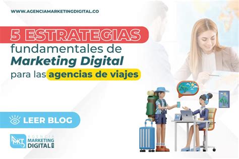 5 Estrategias De Marketing Para Agencias De Viaje