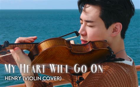 【henry刘宪华】小提琴演奏经典《my Heart Will Go On 哔哩哔哩