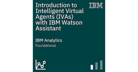 Dipayan Das On Linkedin Introduction To Intelligent Virtual Agents Ivas With Ibm Watson