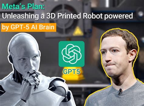 Metas Plan Unleashing A 3d Printed Robot Powered By Gpt 5 Ai Brain Metas Plan Unleashing A 3d Printed Robot Powered By Gpt 5 Ai Brain