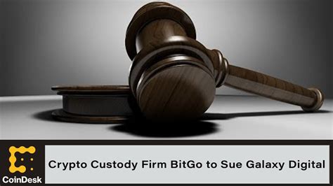 Crypto Custody Firm BitGo To Sue Galaxy Digital Owes A 100M Breakup