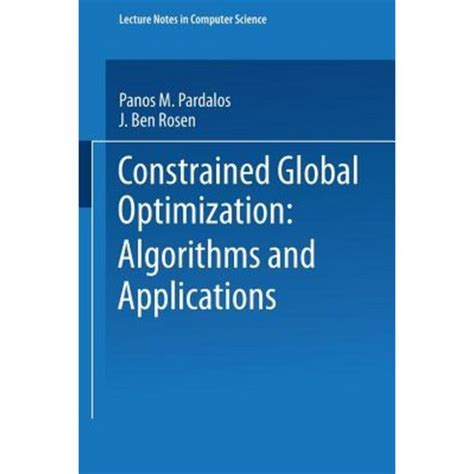 Constrained Global Optimization: Algorithms and Applications Paperback, Springe