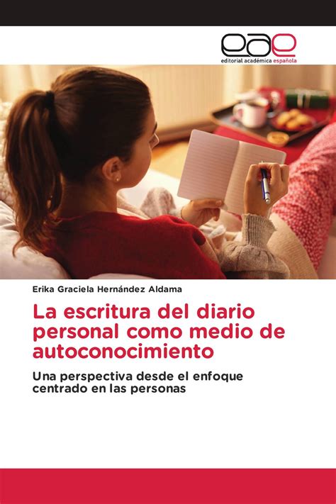 La Escritura Del Diario Personal Como Medio De Autoconocimiento