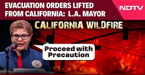 Evacuation Orders Lifted From California Informs La Mayor