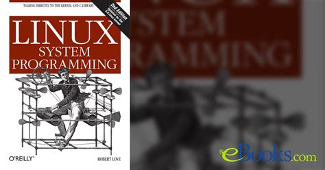 linux system programming 2nd ed by robert love ebook