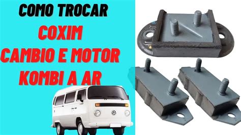 Como Trocar Coxim Motor E Cambio Da Kombi Youtube