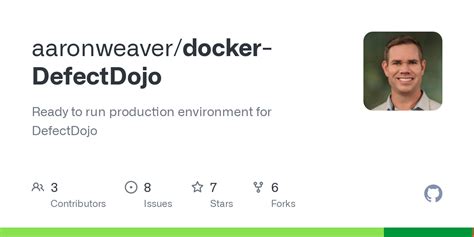 Github Aaronweaverdocker Defectdojo Ready To Run Production Environment For Defectdojo