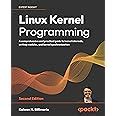 Buy Linux Kernel Programming Second Edition A Comprehensive And Practical Guide To Kernel
