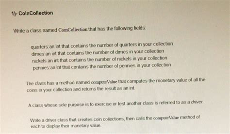 Solved 1 Coincollection Write A Class Named Coincollection