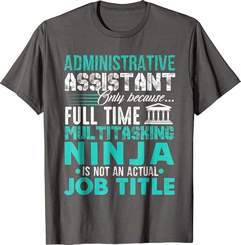 Administrative Assistant Full Time Job Title Shirt Clothing