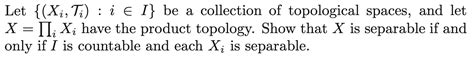 Solved Let { Xi Ti Iini} ﻿be A Collection Of Topological