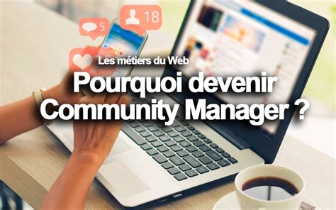 Pourquoi devenir Community Manager ESCEN l École du Web