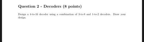 Solved Question Decoders Points Design A To Chegg