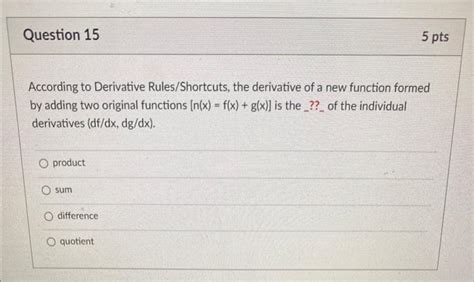 Solved According To Derivative Rules Shortcuts The