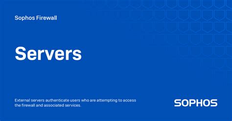 Servers Sophos Firewall