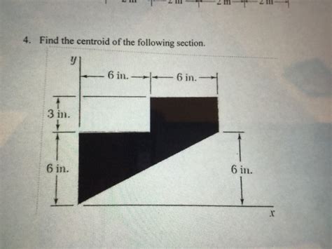 Solved Find The Centroid Of The Following Section Chegg